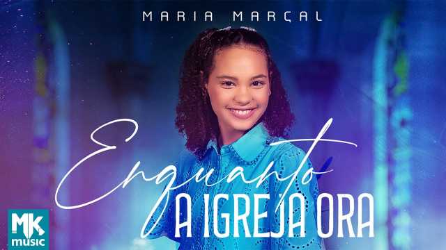 Enquanto a Igreja Ora - Maria Marçal - Letra Enquanto a Igreja Ora - Maria Marçal - Letra